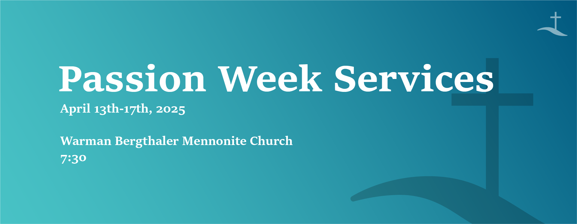 Passion-Week-2025-Sermon-Slide-1920×745 – Bergthaler Mennonite Church